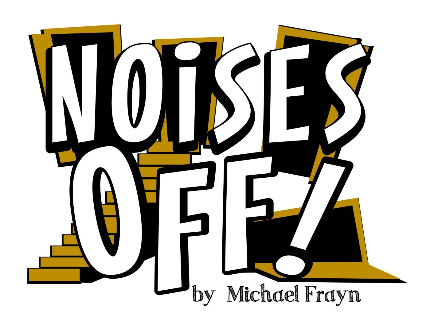 Noises Off! – FAMDA – Foster Arts Music & Drama Association